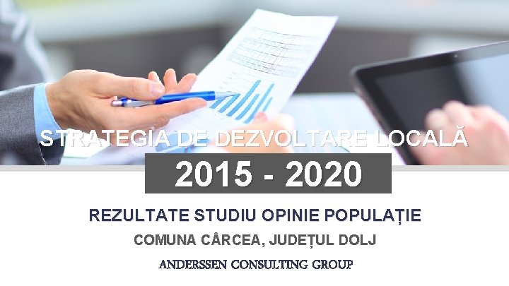 STRATEGIA DE DEZVOLTARE LOCAL 2015 2020 REZULTATE STUDIU