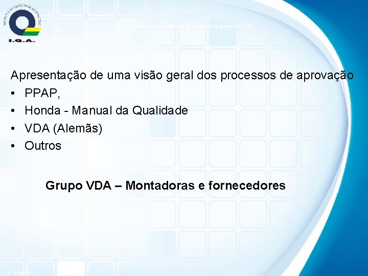 Histrico VDA 2 Aprovao de produo do processo
