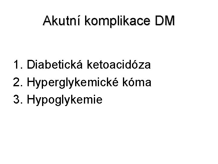 Diabetes mellitus Jitka Pokorn Prevalence DM R 1997