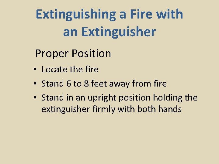Using a Portable Fire Extinguisher Utilizing the PASS