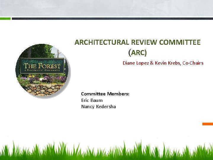 ARCHITECTURAL REVIEW COMMITTEE ARC Diane Lopez Kevin Krebs