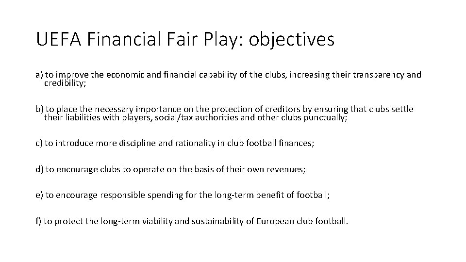 The economic causes and consequences of Financial Fair