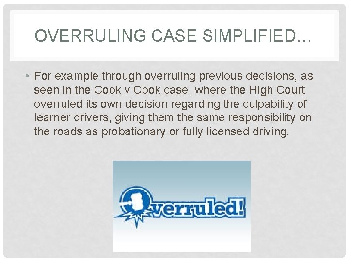 THE ROLE OF JUDGES IN THE COMMON LAW