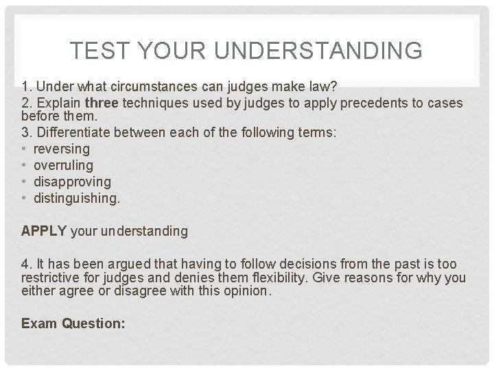 THE ROLE OF JUDGES IN THE COMMON LAW