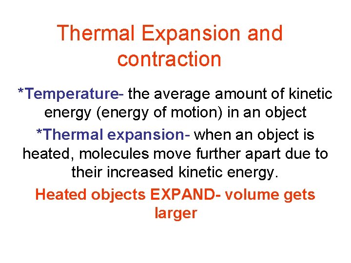 Thermal Expansion and contraction Temperature the average amount