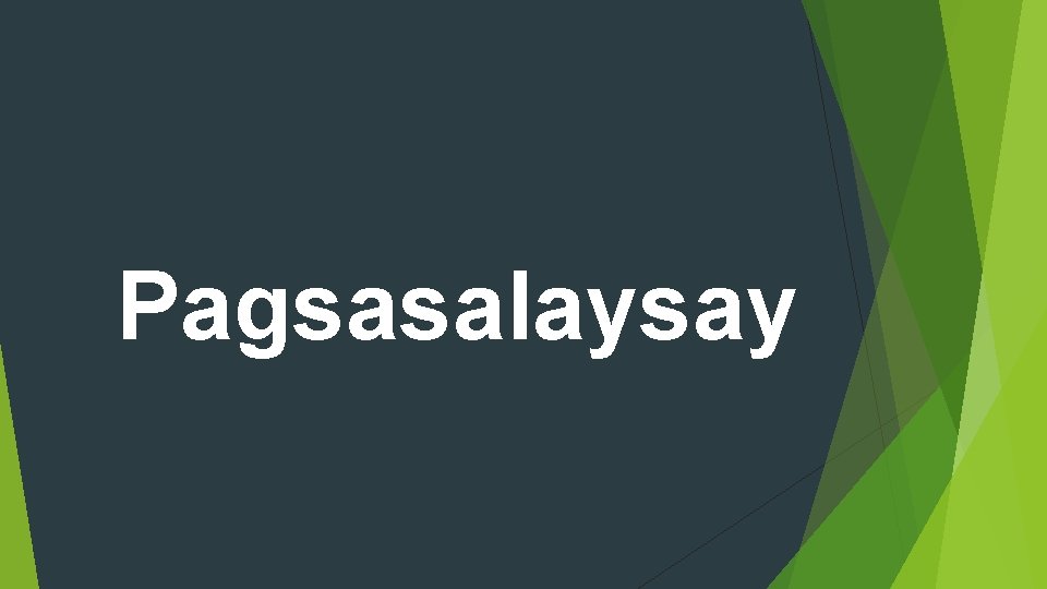 Pagsasalaysay q Isang paraan ng pagpapahayag na naguugnay
