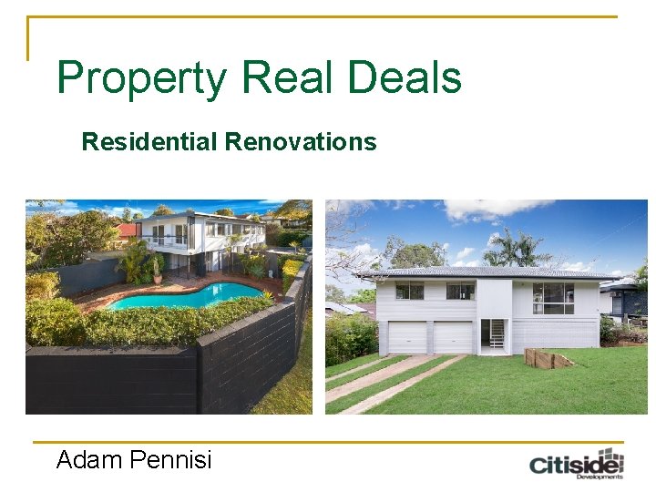 Property Real Deals Residential Renovations Adam Pennisi The
