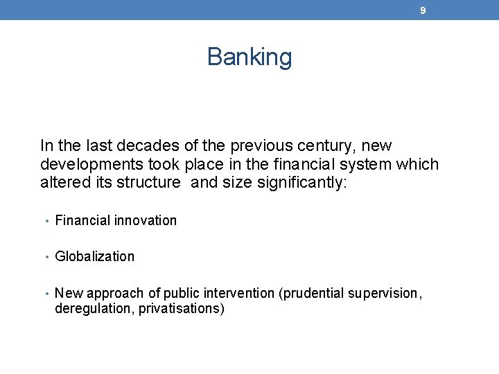 1 Overview of types of financial activities Traditionally