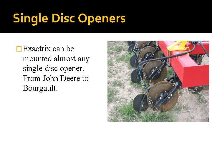 Efficient Fertilizer Application with Exactrix Aaron Bartel What