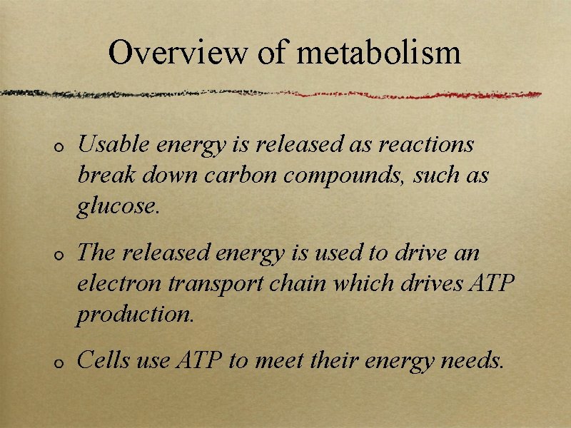 Cell Energetics 2 Glycolysis Overview of metabolism Usable