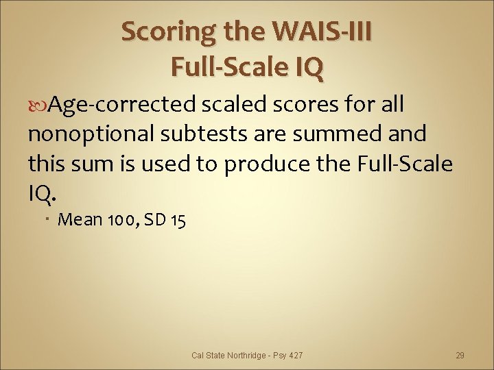 Theories of Intelligence II The Wechsler Scales Psy