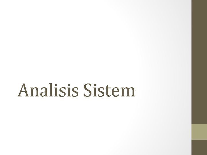 Analisa Perancangan Sistem Survey System Analisis Sistem Desain