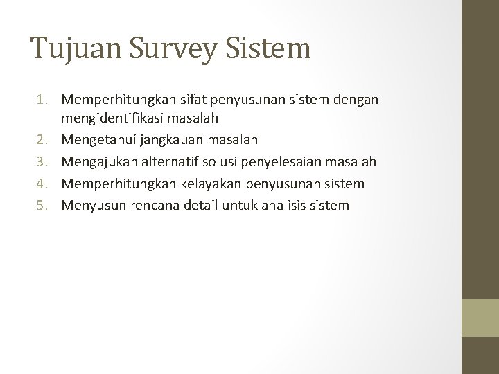 Analisa Perancangan Sistem Survey System Analisis Sistem Desain
