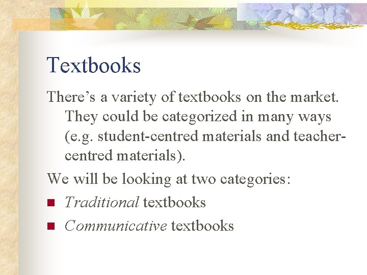 3 Coursebook Evaluation Who needs a textbook Read