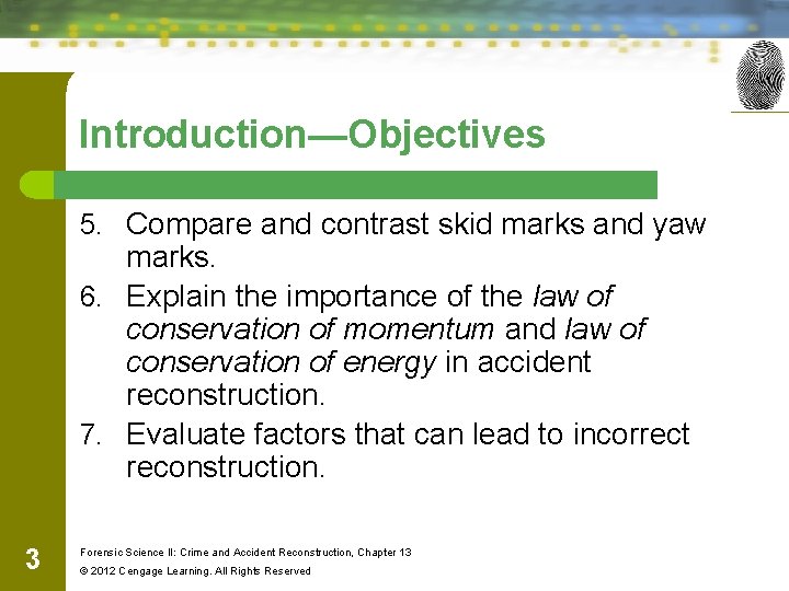 Chapter 13 Crime and Accident Reconstruction 2012 Cengage