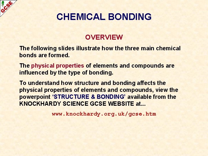 CHEMICAL BONDING A guide for GCSE students 2010