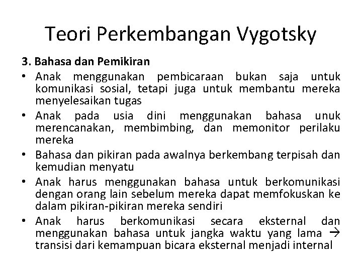 Vygotsky dan Erikson Pertemuan 3 Teori Perkembangan Vygotsky