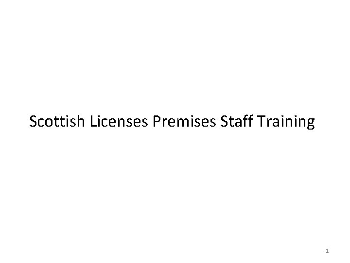 Scottish Licenses Premises Staff Training 1 Course content