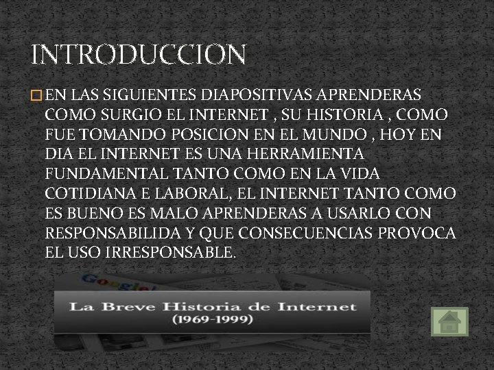 LA HISTORIA DEL INTERNET LA HISTORIA DEL INTERNET