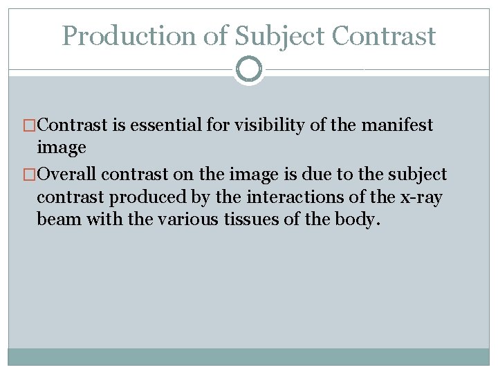Chapter 1112 CREATION OF THE RADIOGRAPHIC IMAGE PRODUCTION