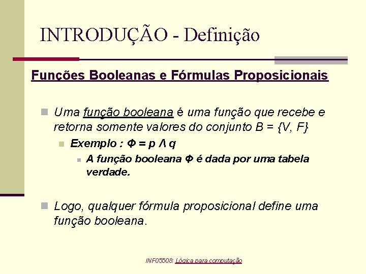 Minimizao de Funes Booleanas Disciplina Lgica para Computao