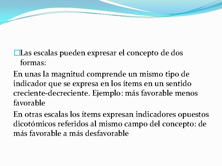 Escalas de medida Escalas de medida La medida