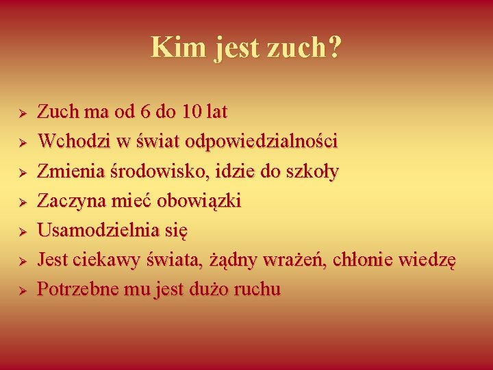ZUCHY zarys metodyki Kim jest zuch Zuch ma