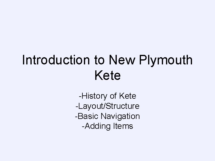 Introduction to New Plymouth Kete History of Kete