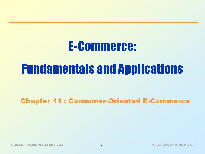 ECommerce Fundamentals and Applications Chapter 11 ConsumerOriented ECommerce