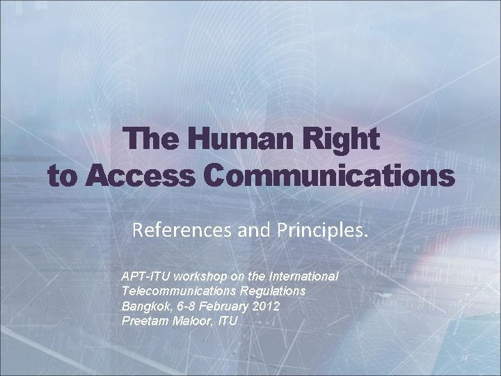 The Human Right to Access Communications References and