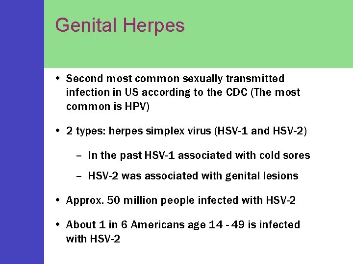 Genital Herpes Recurrent Infections What is Genital Herpes