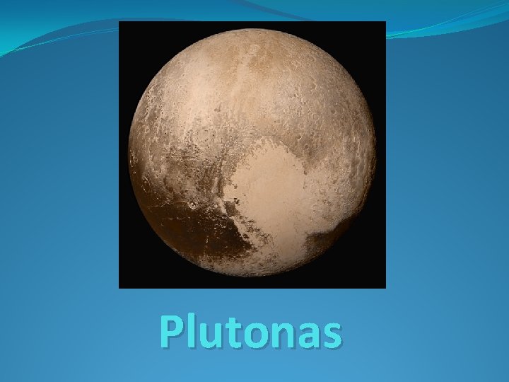 Plutonas Turinys Planeta Plutonas Pavirius ir temperatra Atradimas