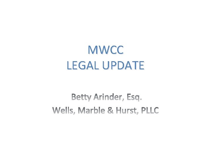 MWCC LEGAL UPDATE Mississippi Workers Compensation Commission Liles