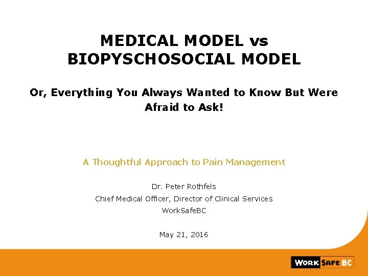 MEDICAL MODEL vs BIOPYSCHOSOCIAL MODEL Or Everything You