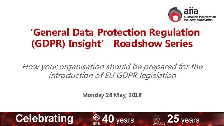 General Data Protection Regulation GDPR Insight Roadshow Series