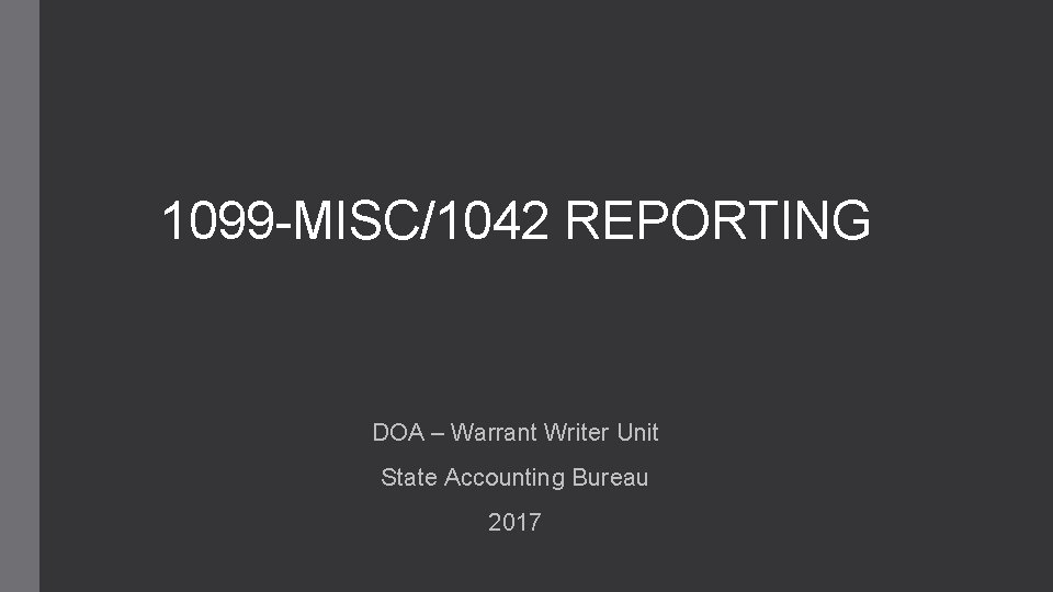 1099 MISC1042 REPORTING DOA Warrant Writer Unit State
