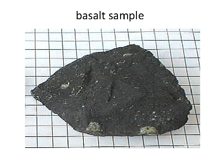 Aiguille Montagne Pele basalt pillow lava basalt sample