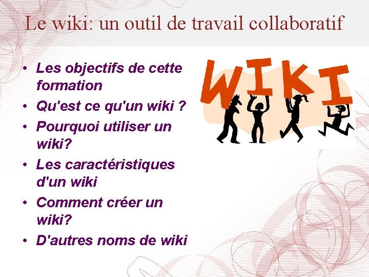 Le wiki un outil de travail collaboratif Le