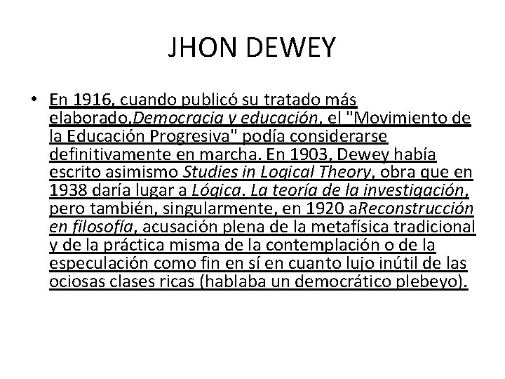 EL LEGADO PEDAGGICO DE JHON DEWEY John Dewey