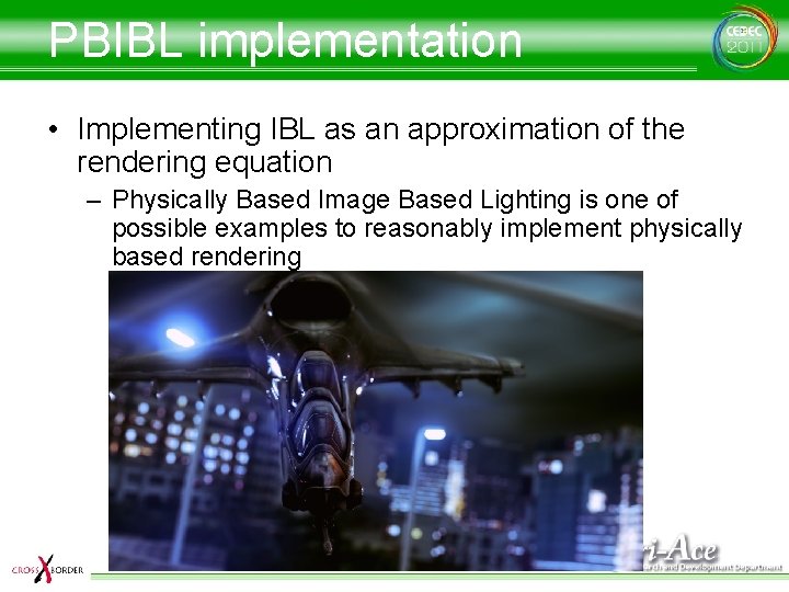Image Based Lighting IBL Lighting that uses a