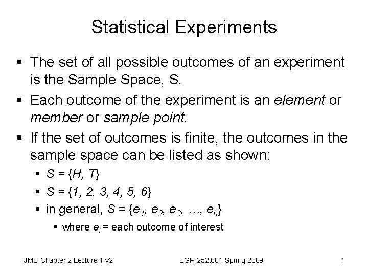 Statistical Experiments The set of all possible outcomes