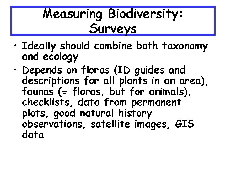 Measuring Biodiversity BiologyEnv S 204 Spring 2009 Measuring