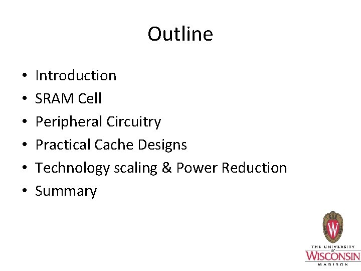 Case Study SRAM Caches By Nikhil Suryanarayanan Outline