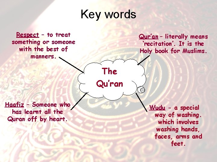 The Quran or Koran Key words Respect to