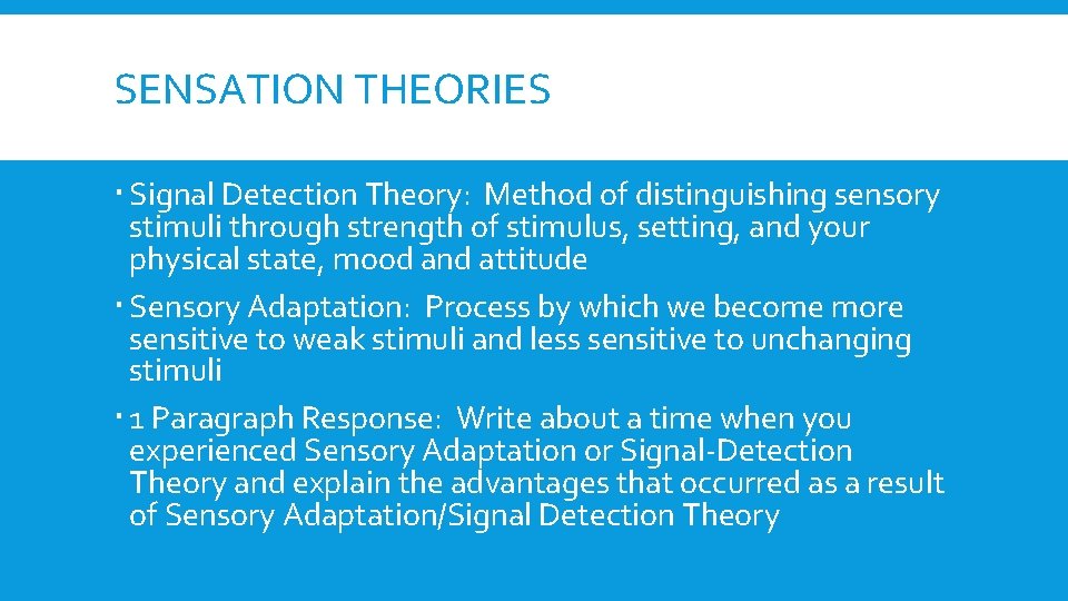 SENSATION AND PERCEPTION WARM UP What are the