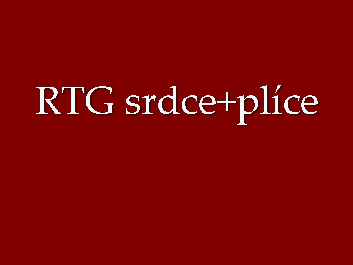 SRDCE klinick anatomie MUDr Jiina Little Radiologick klinika