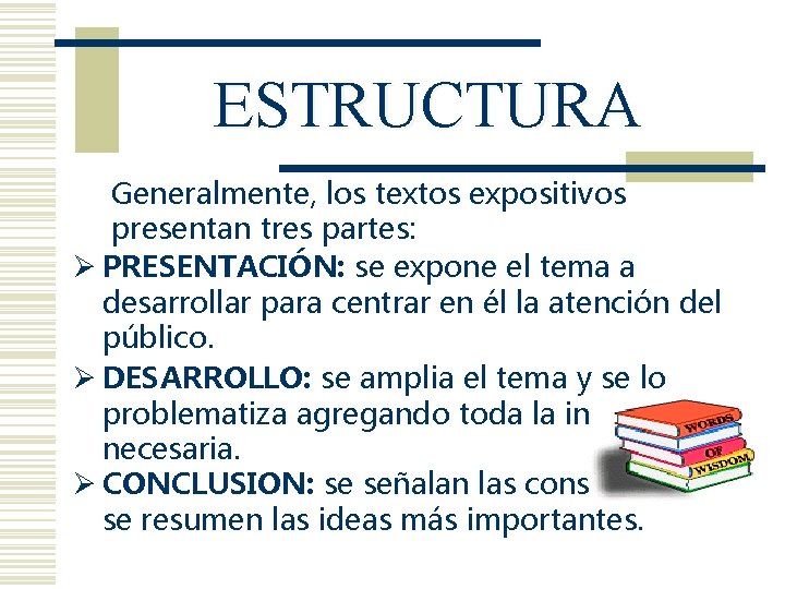 El TEXTO EXPOSITIVO El objetivo de un texto