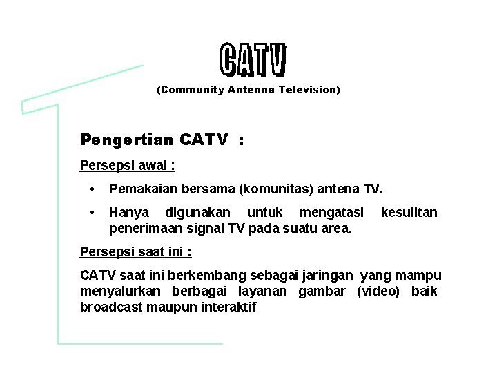 Basic Knowledge CATV Community Antenna Television and HFC