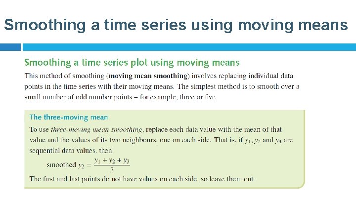 12 FURTHER MATHEMATICS Smoothing a time series using