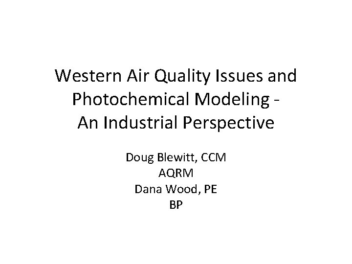Western Air Quality Issues and Photochemical Modeling An